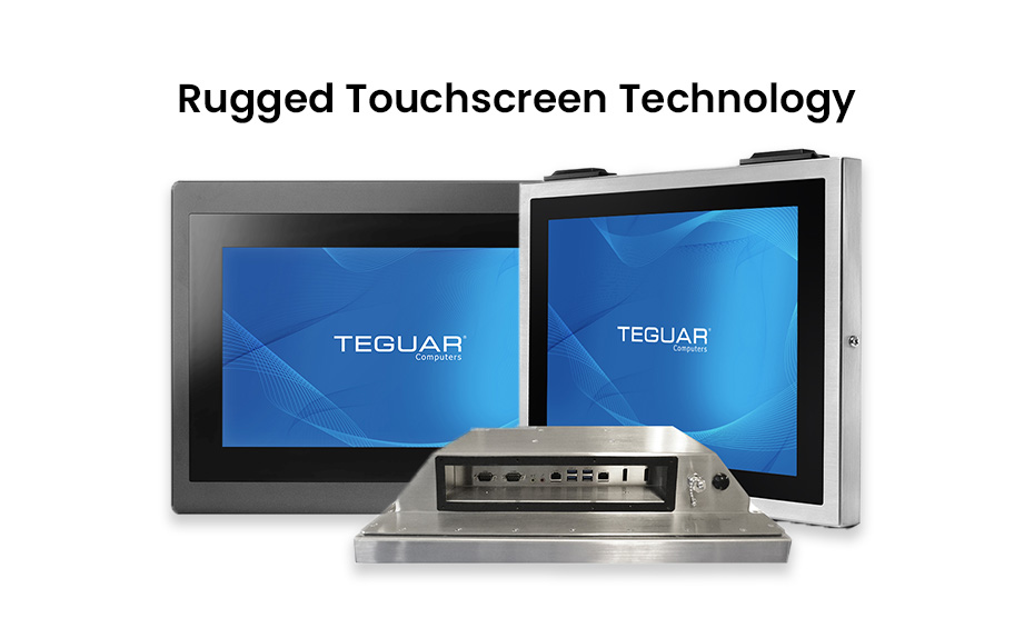 Rugged Touchscreen Technology from Teguar | TEGUAR