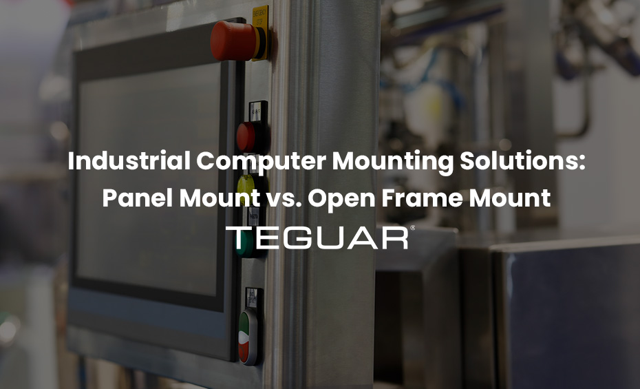 Industrial Computer Mounting: Panel Mount vs. Open Frame
