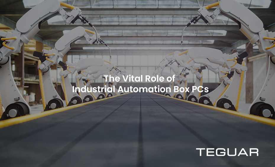 The Vital Role of Industrial Automation Box PCs | TEGUAR
