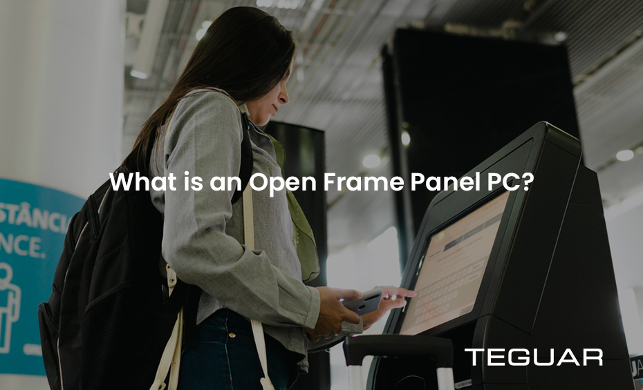 Open Frame Panel PC - What is it? | TEGUAR