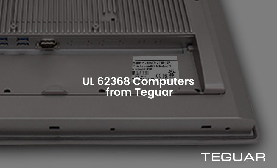 UL 62368 Computers from Teguar | TEGUAR